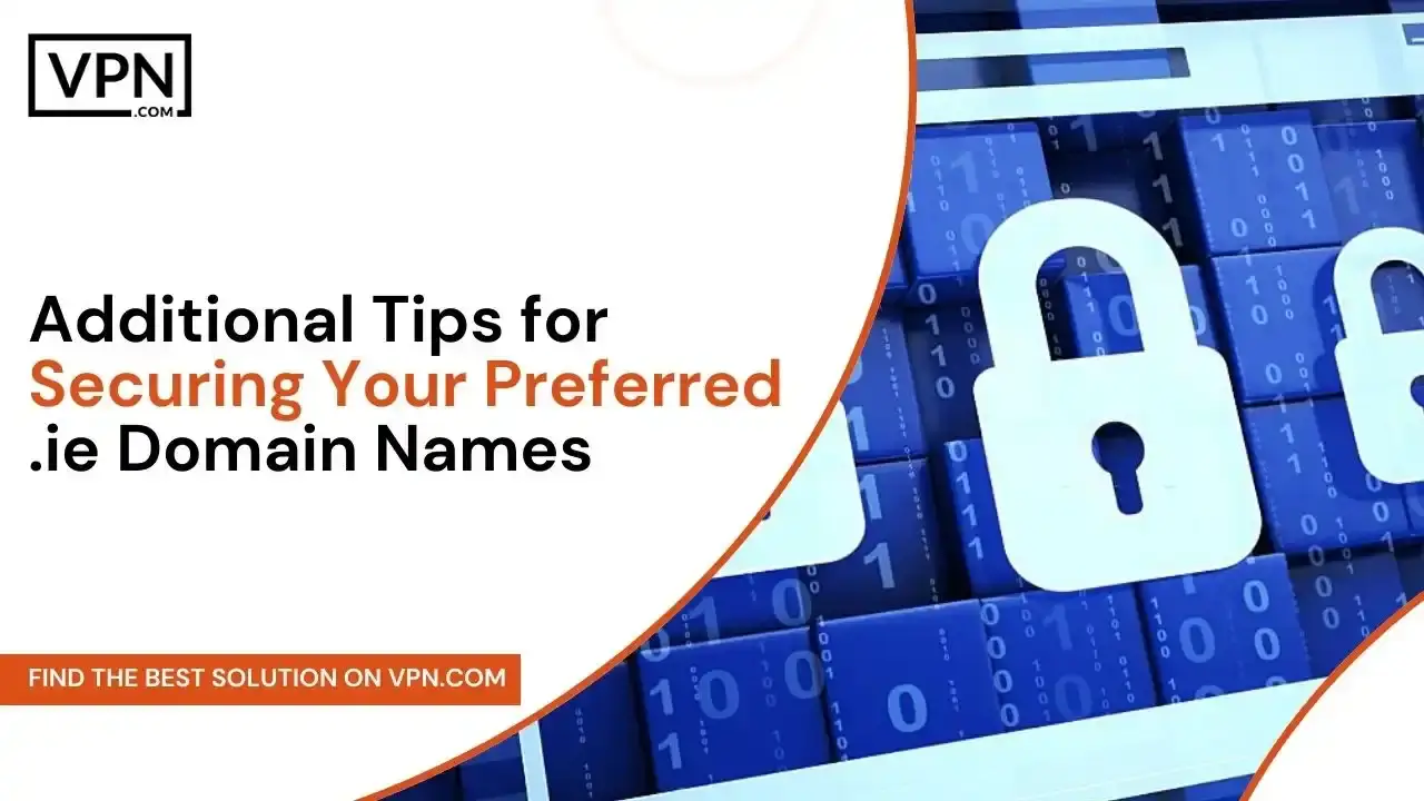 Buy Premium .ie Domains With VPN.com Brokers In 2024