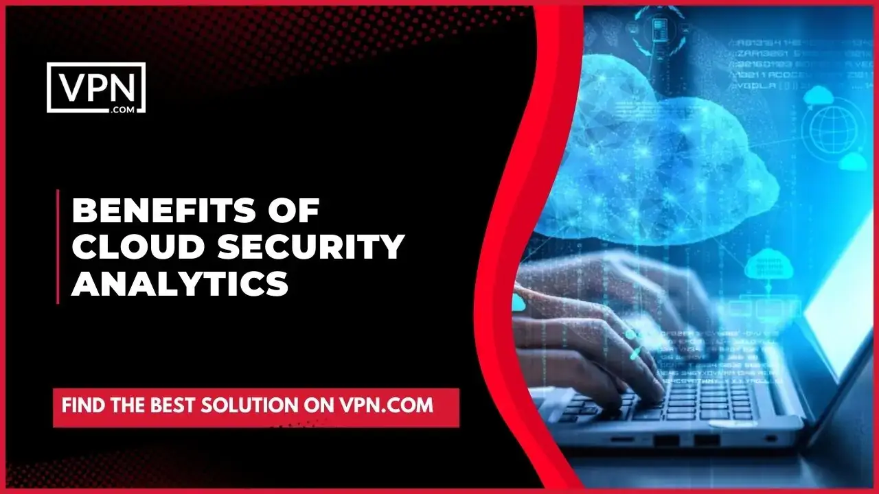 Cloud Security Analytics – VPN.com
