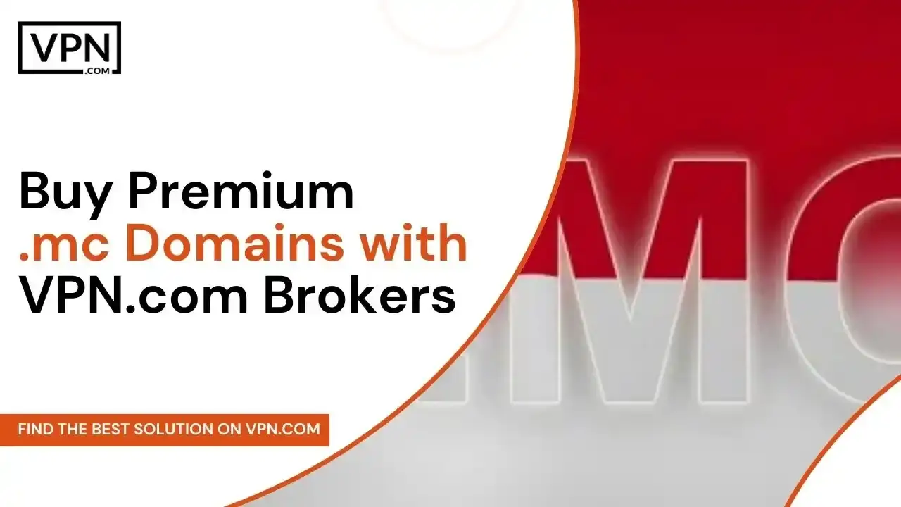 Buy Premium .mc Domains With VPN.com Brokers In 2025