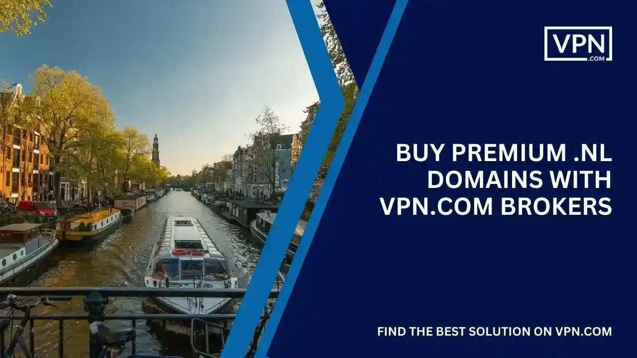 Buy Premium .nl Domains With VPN.com Brokers 2025