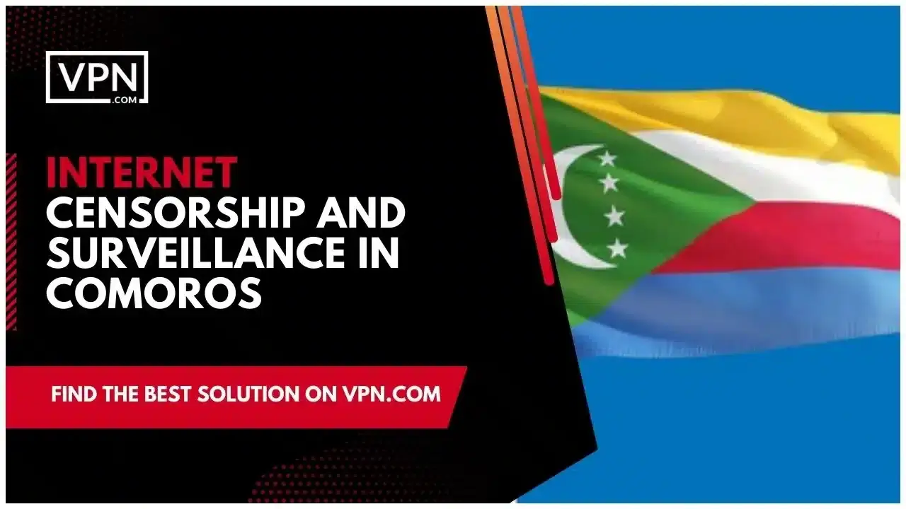 Get The Best Comoros VPNs In 2025 | Comorosian VPN Reviews