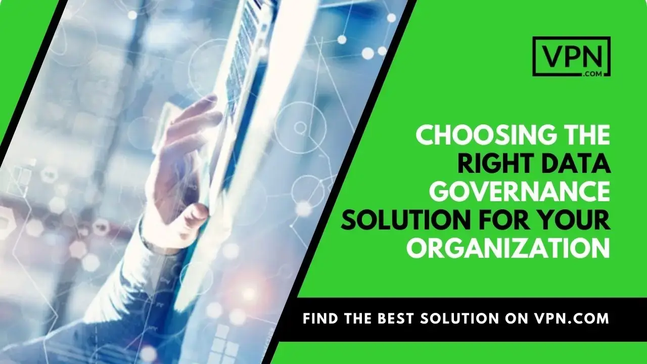 Data Governance Solutions: The Ultimate Guide