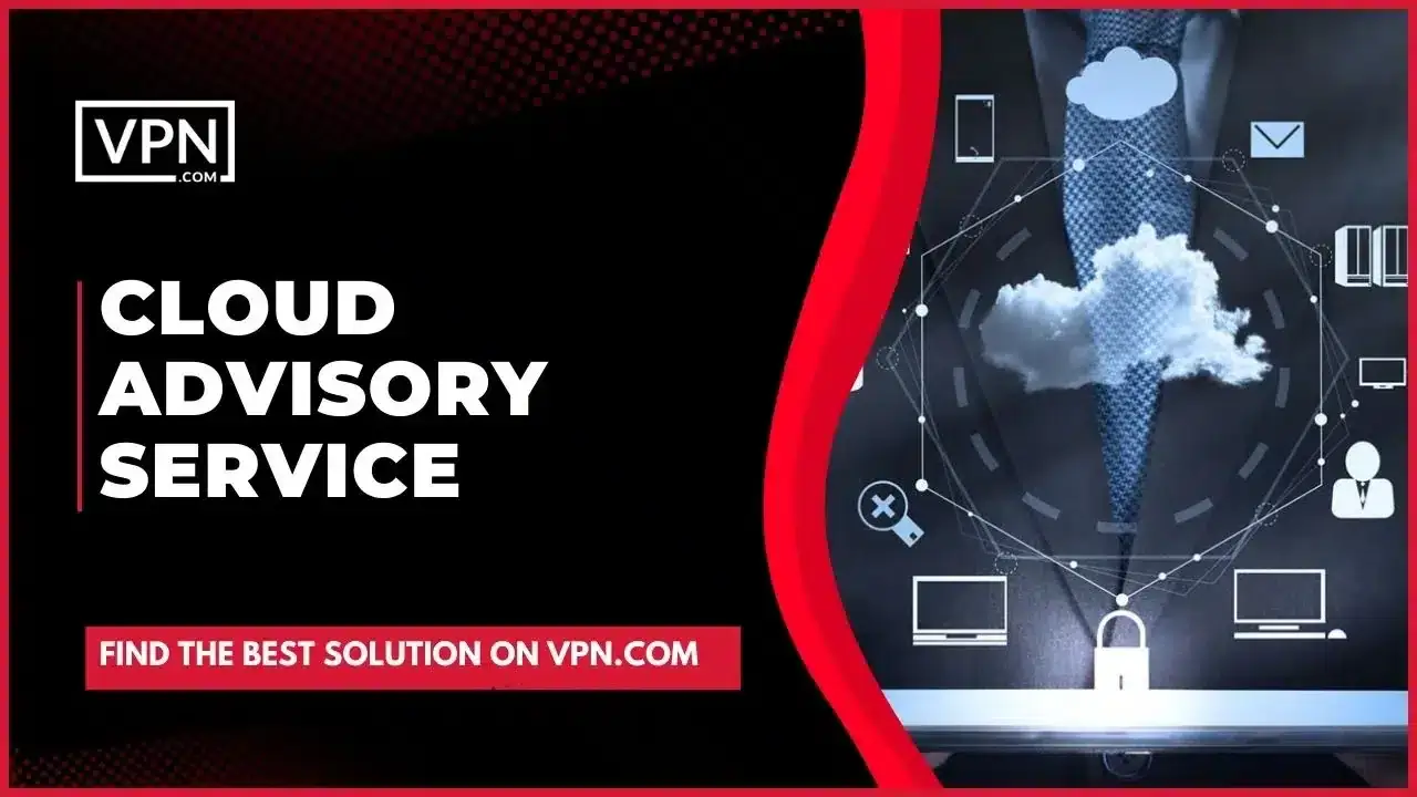 Cloud Advisory Services To Optimize Your Business Strategy