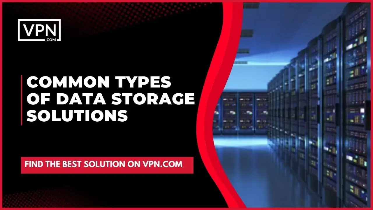 Data Storage Solutions A Complete Overview