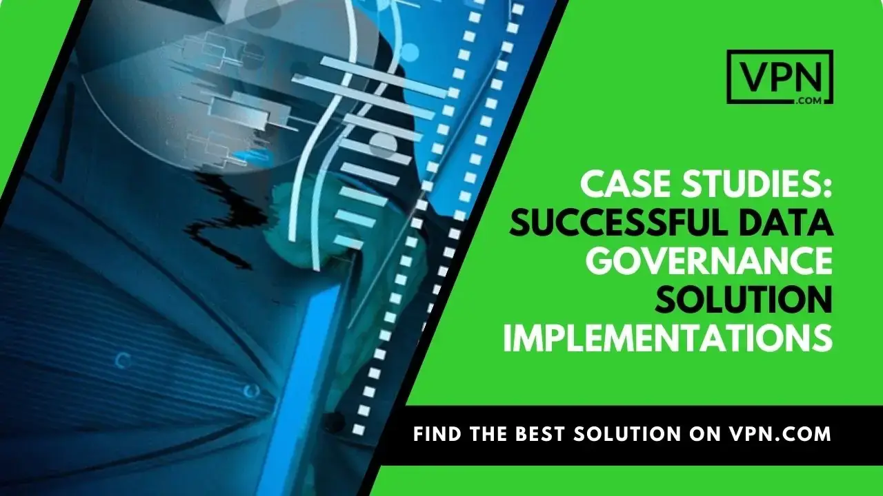 Data Governance Solutions: The Ultimate Guide