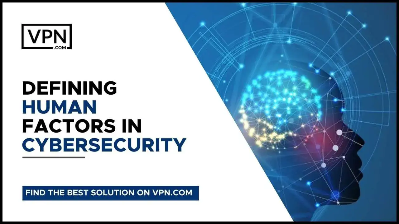 Prevent Human Factors In Cybersecurity In 2025 – VPN.com