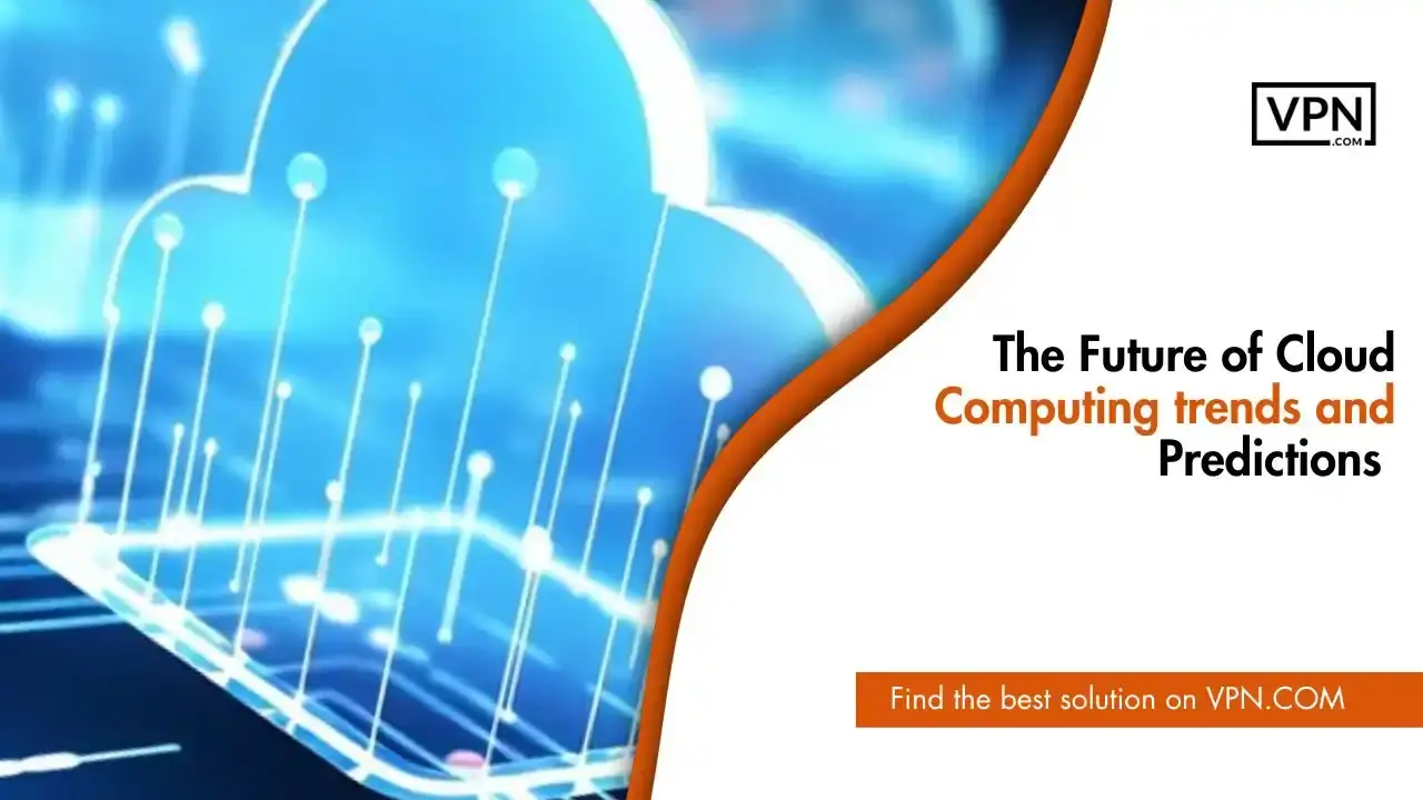 Future Of Cloud Computing: Trends & Predictions For 2025