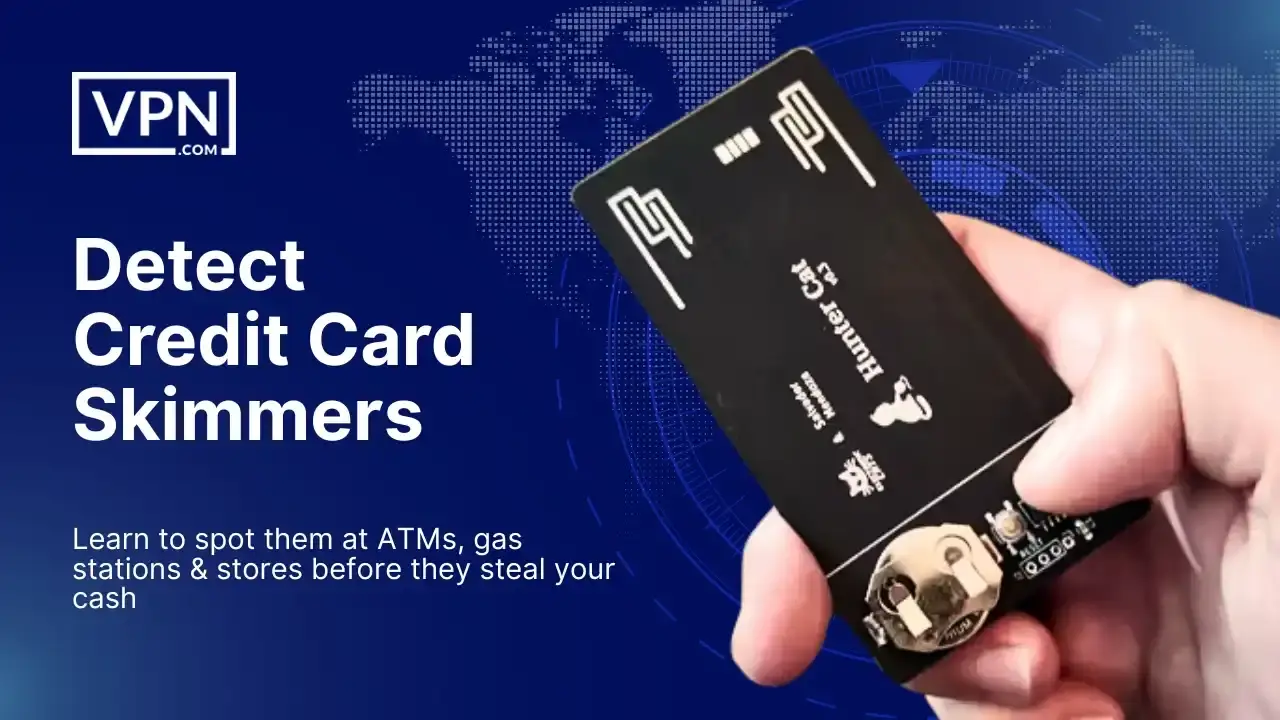 How To Detect Credit Card Skimmers? Easy Prevention Tips
