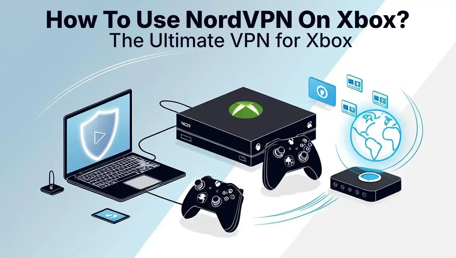 How To Use NordVPN On Xbox? The Ultimate VPN For Xbox
