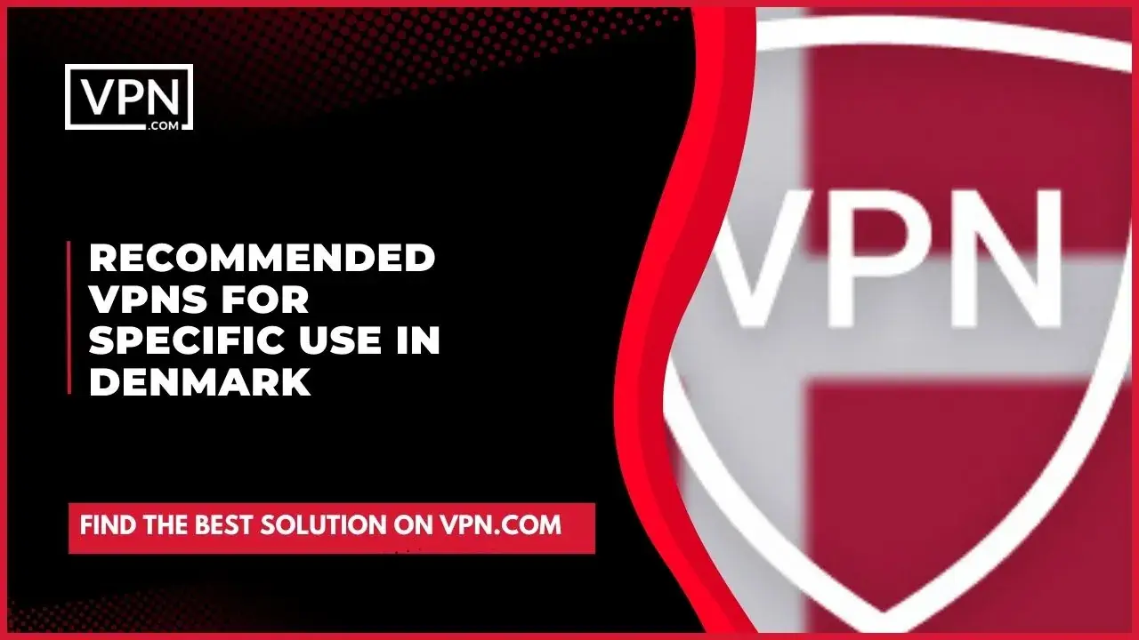 Get The Best Denmark VPNs In 2025 | Danish VPN Reviews