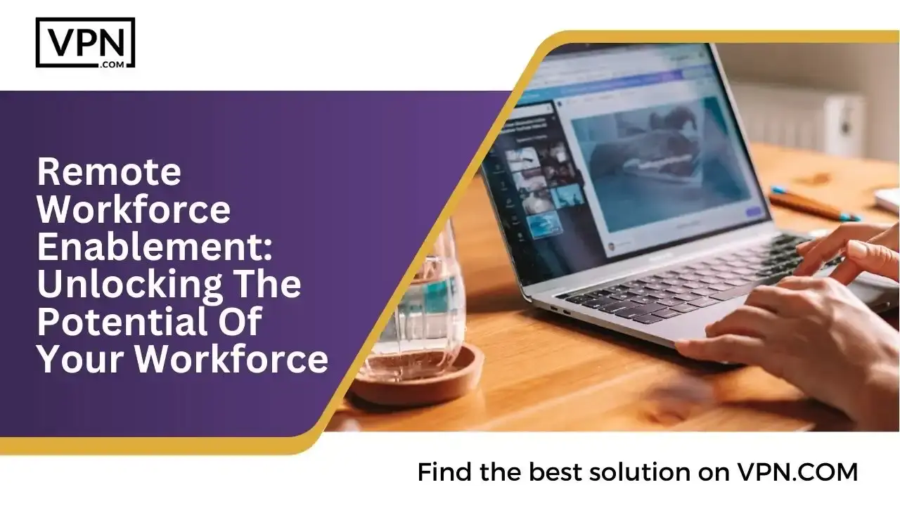 The Best Guide On Remote Workforce In 2025 – VPN.com