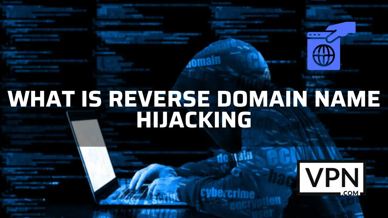 Domain Name Hijacking: What Is It And How To Protect It?