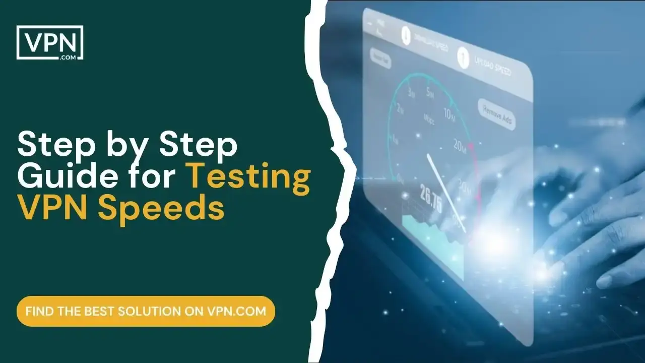 How To Test VPN Speed Properly: Best Guide In 2025