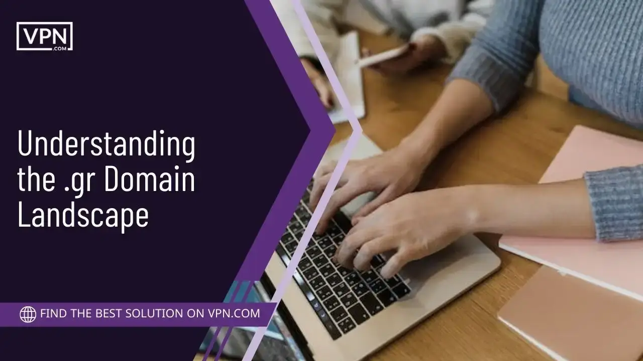 Buy Premium .gr Domains With VPN.com Brokers 2024