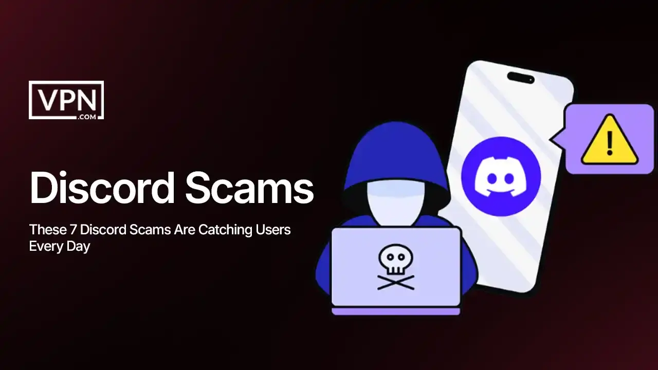 Warning: These 7 Discord Scams Are Catching Users Every Day