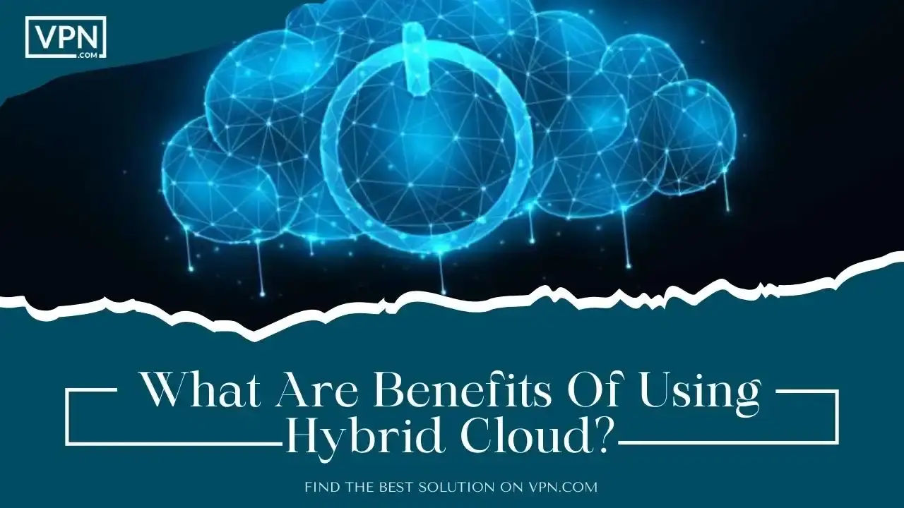 Hybrid Cloud Providers: Best Guide In 2025 – VPN.com