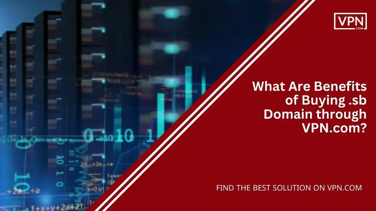 Buy Premium .sb Domains With VPN.com Brokers In 2024