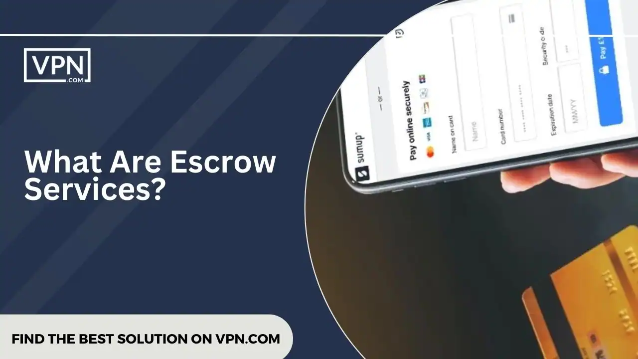 Escrow Service At VPN.com | Trusted & Secure Transactions