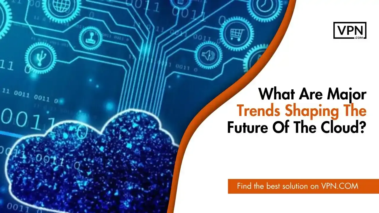 Future Of Cloud Computing: Trends & Predictions For 2025