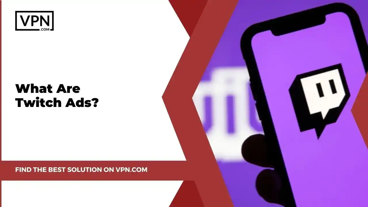 How To Block Twitch Ads Easily? | – VPN.com