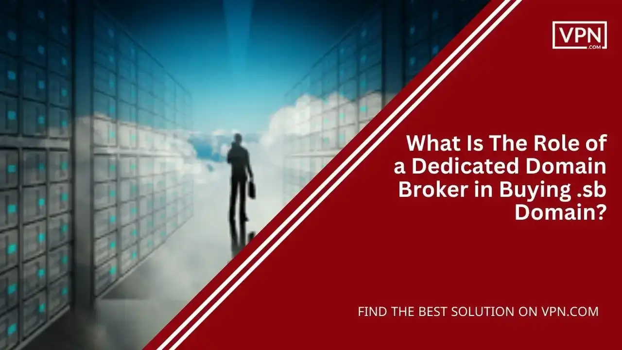 Buy Premium .sb Domains With VPN.com Brokers In 2024