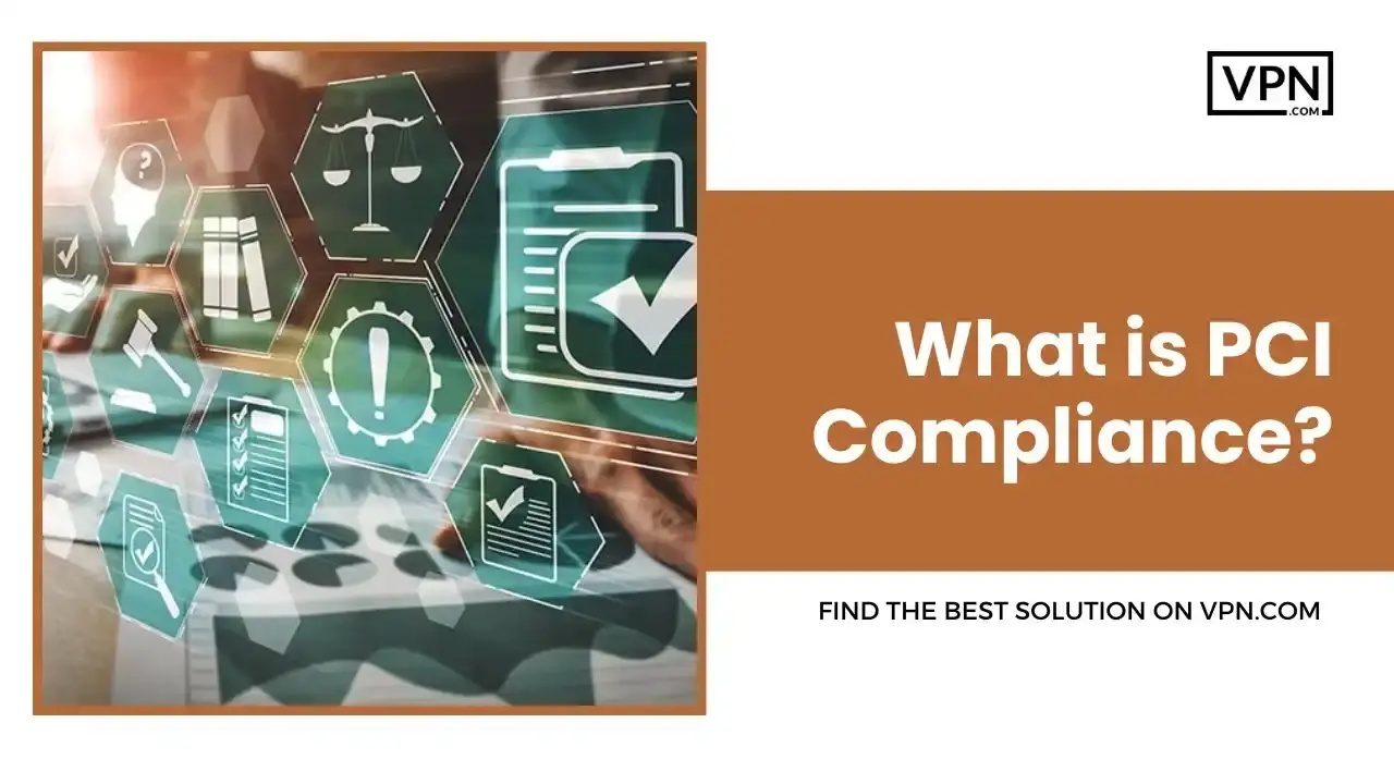 What Is PCI Compliance? Best Requirements & Consequence 2025