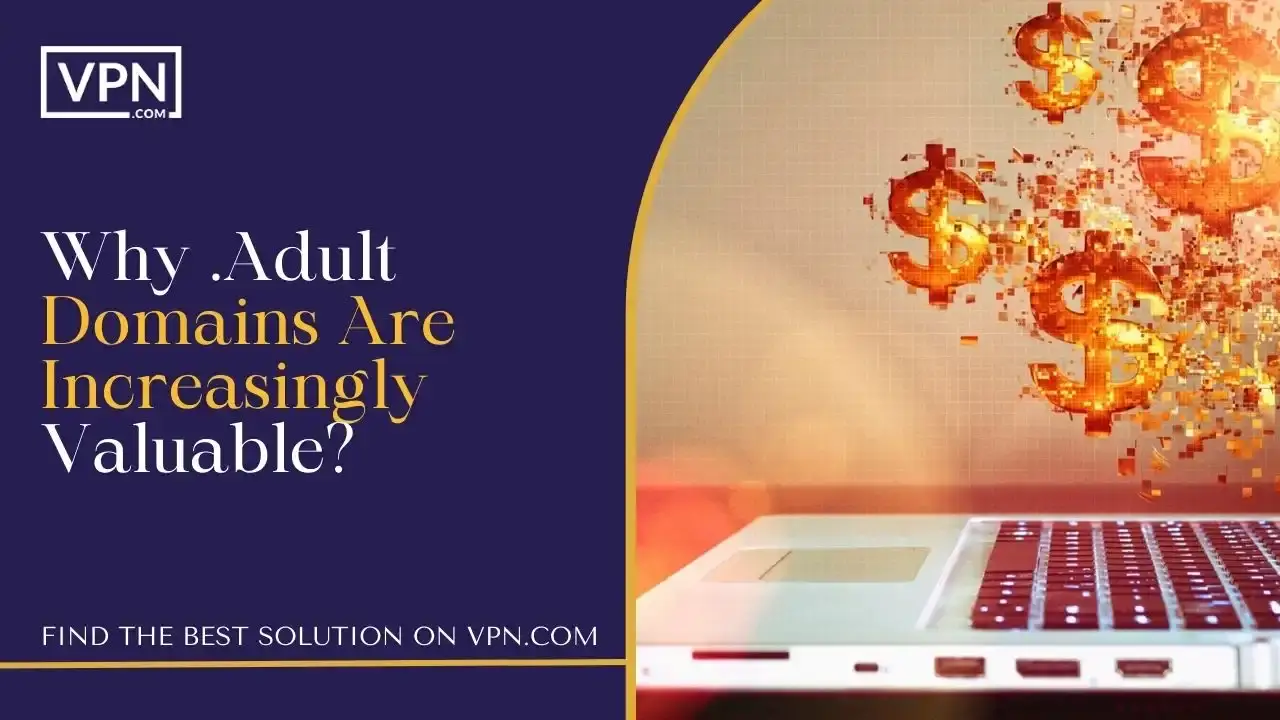 Buy Premium .adult Domains With VPN.com Brokers