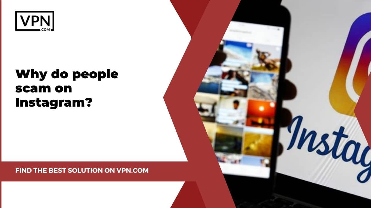 Instagram Scams: How To Identify, Avoid, And Report Them?